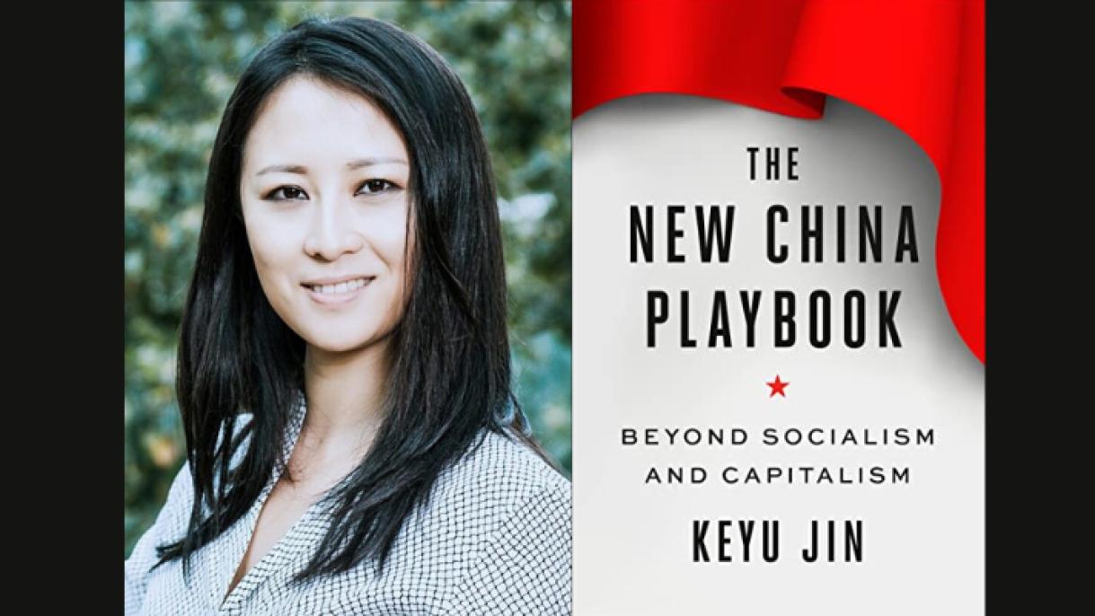 The New China Playbook: Beyond Socialism and Capitalism, Keyu Jin | Princeton School of Public ...